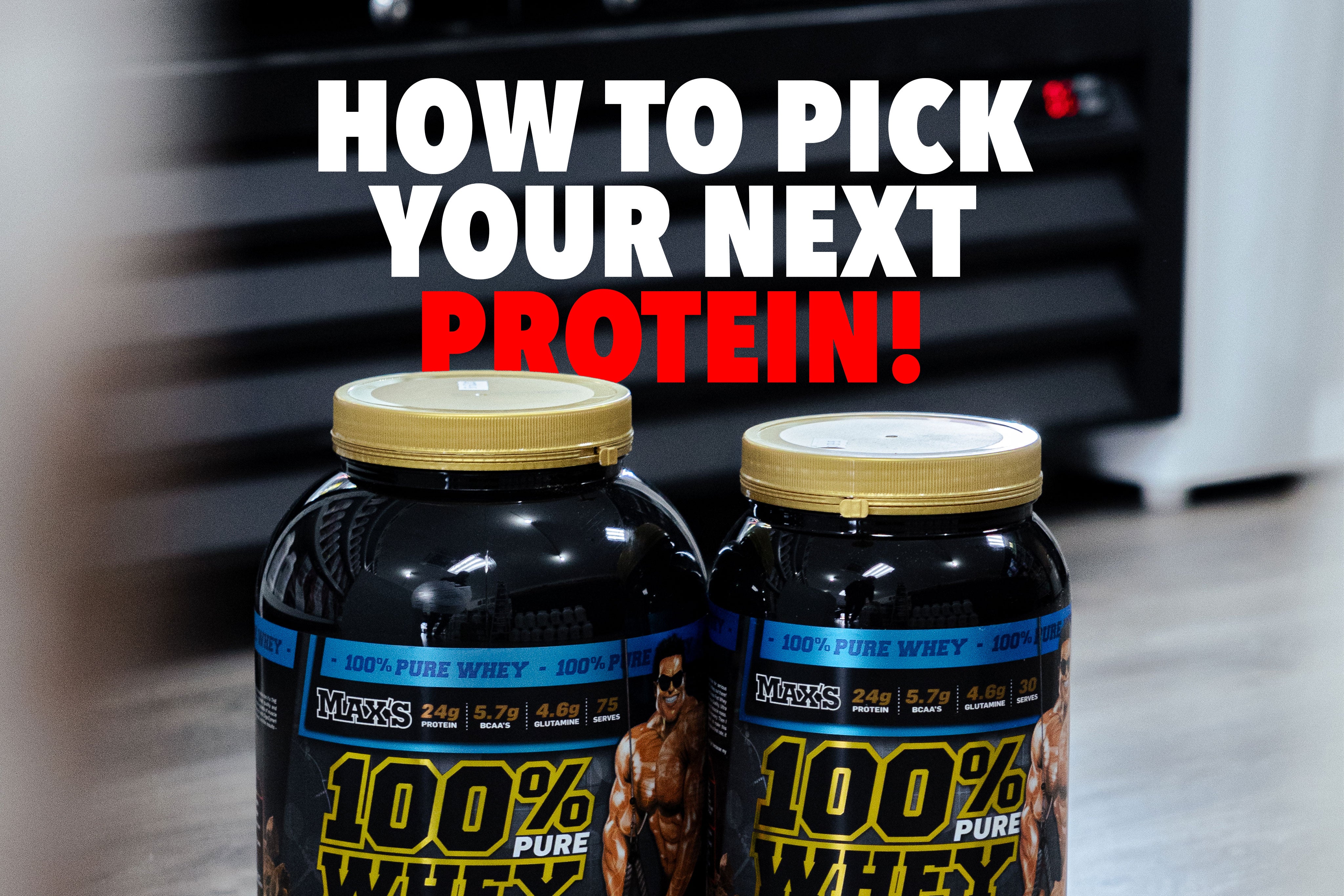 How to pick your next PROTEIN – Australian Muscle