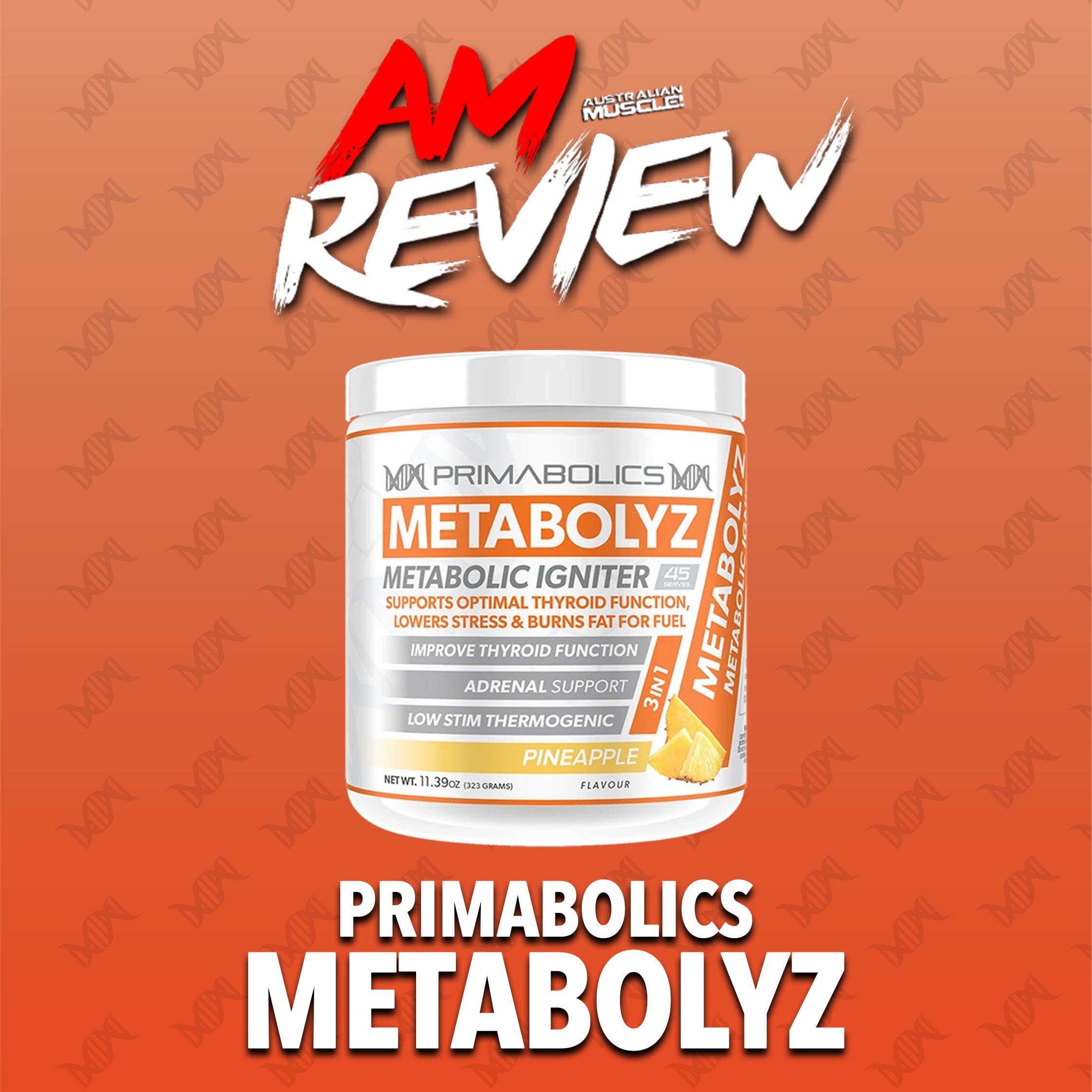 PRIMABOLICS METABOLYZ METABOLIC IGNITER - #AMReview – Australian Muscle